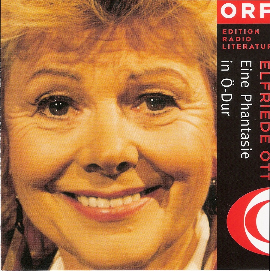 Elfriede Ott / Eine Phantasie in Ö-Dur | Redaktion Österreichisches ...